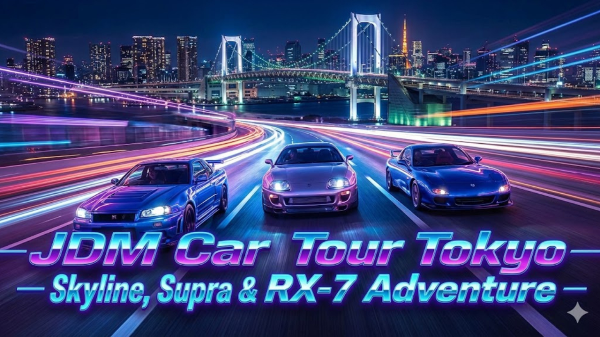 JDM Car Tour Tokyo – Skyline, Supra & RX-7 Adventure | JDM TOUR