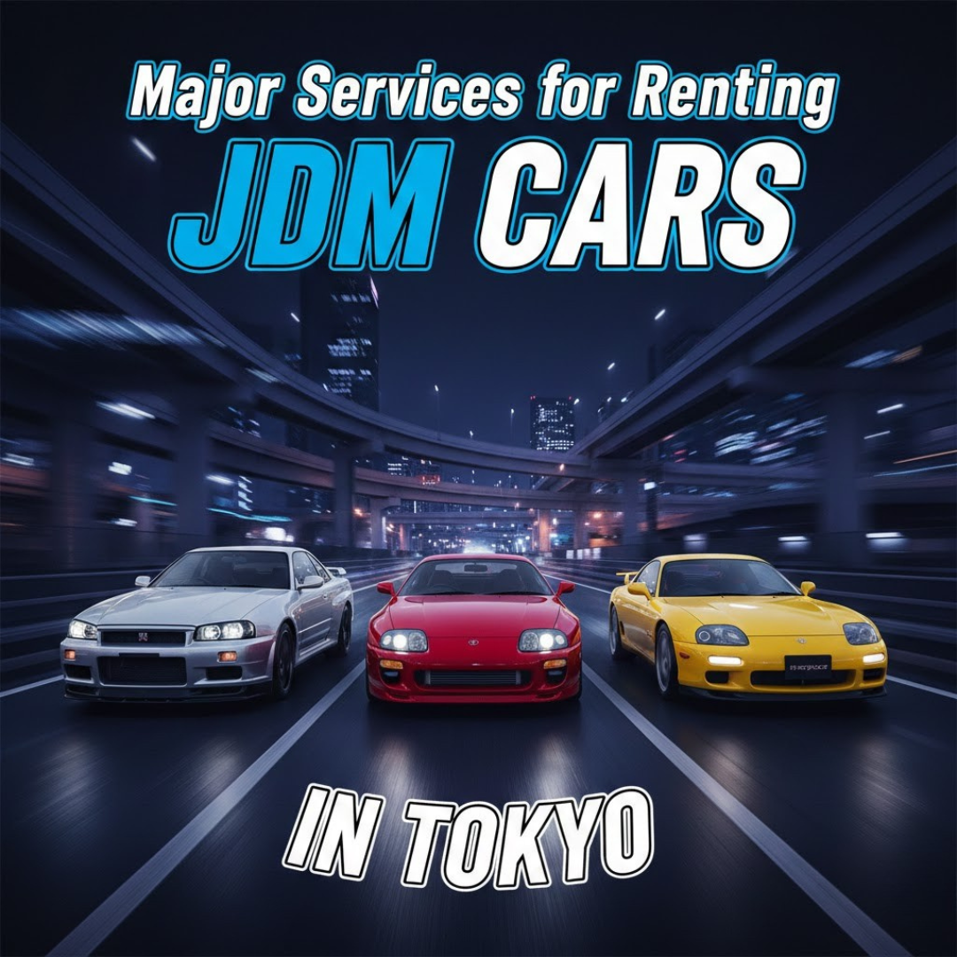 Rent a JDM Car in Tokyo – Ultimate Car Culture Drive | JDM TOUR